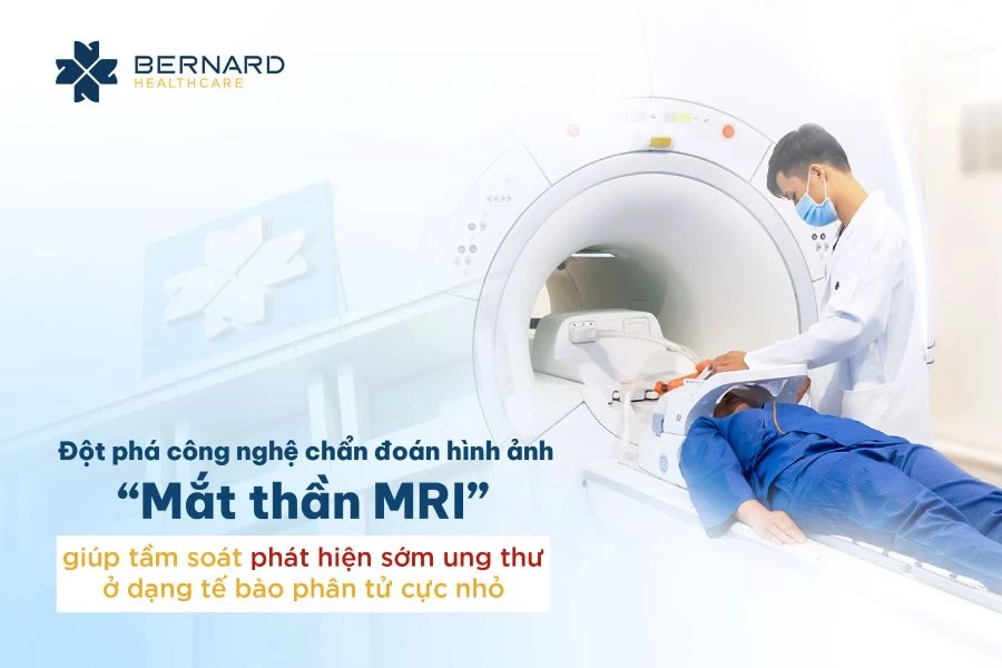 ĐỘT PHÁ CÔNG NGHỆ CHẨN ĐOÁN HÌNH ẢNH: "MẮT THẦN” MRI GIÚP TẦM SOÁT PHÁT ...