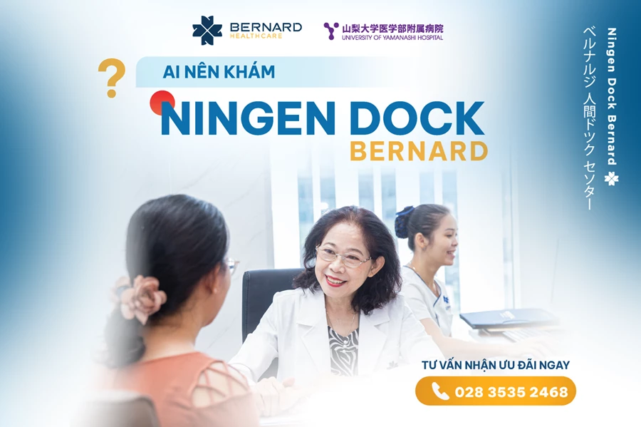 AI NÊN KHÁM NINGEN DOCK BERNARD?